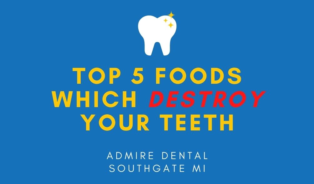 Five Foods that DESTROY Your Teeth - Admire Dental Southgate